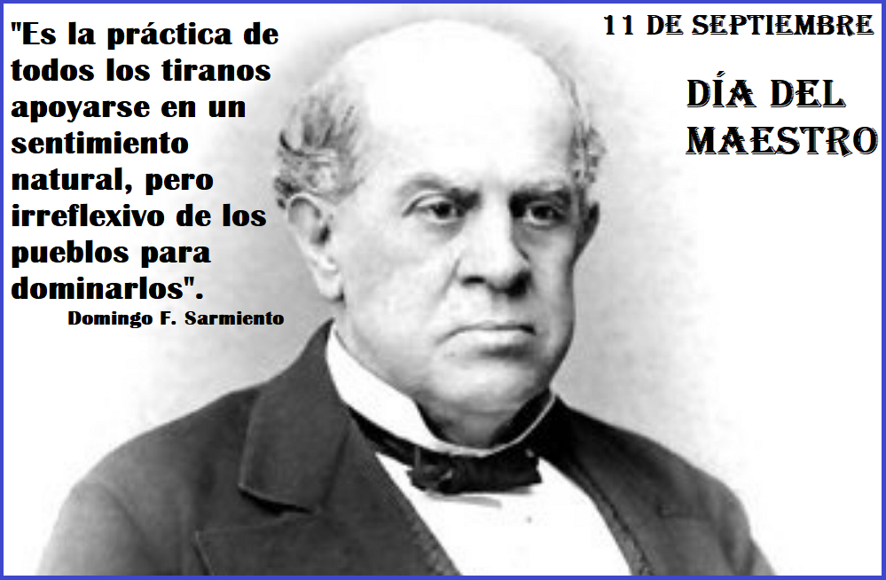 Máximas y Frases de Domingo Faustino Sarmiento - 11 de Septiembre - Día ...