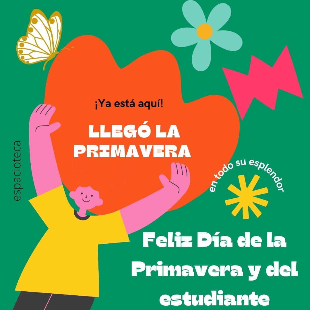 Feliz Día de la Primavera y de las y los Estudiantes. 21 de Septiembre ...