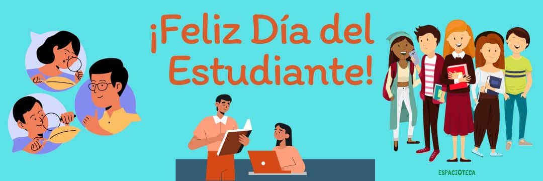 Feliz Día Del Estudiante Tarjetas E Imágenes Para Compartir Espacioteca